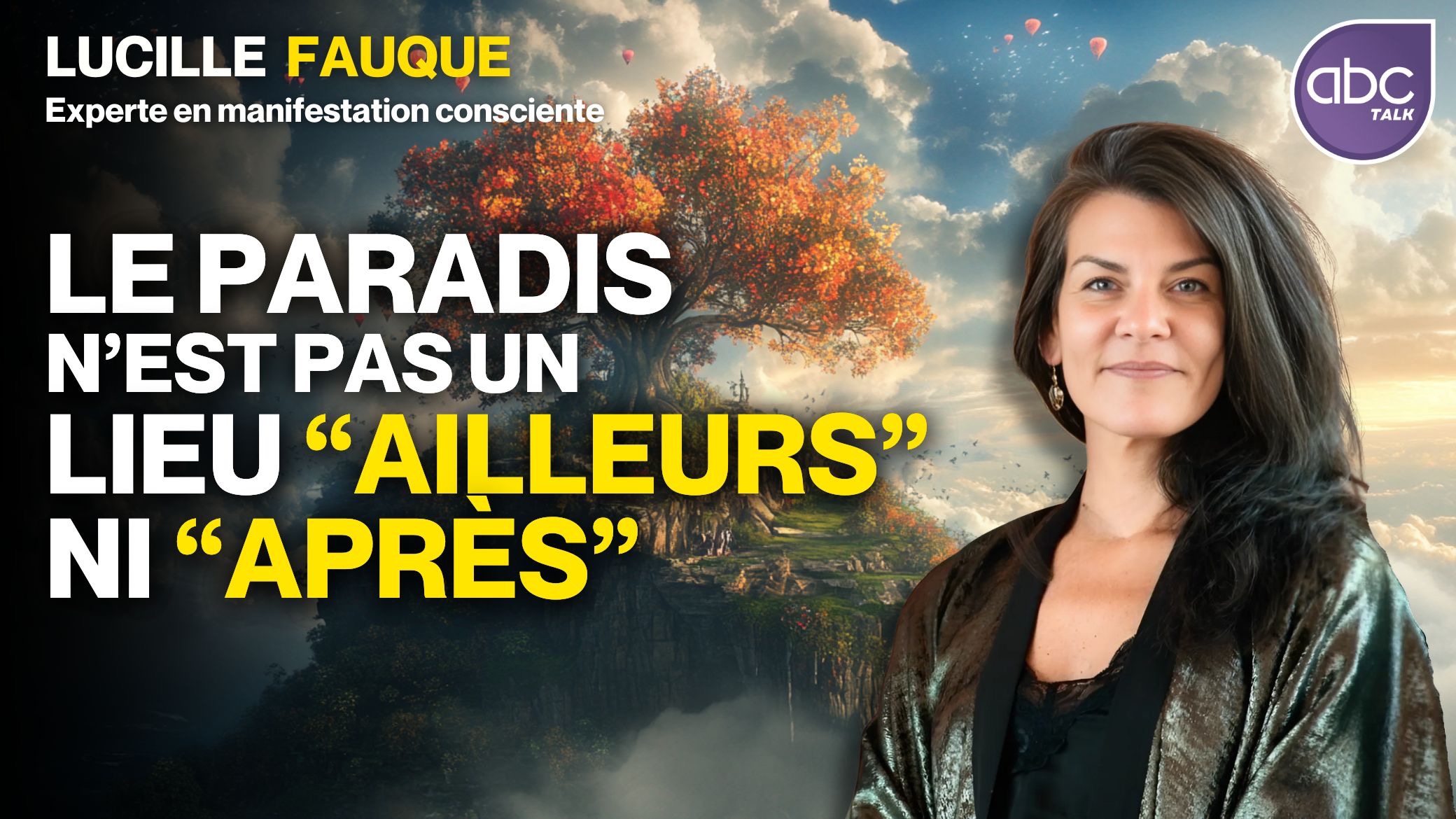 LE PARADIS N'EST PAS UN LIEU AILLEURS,NI APRÈS