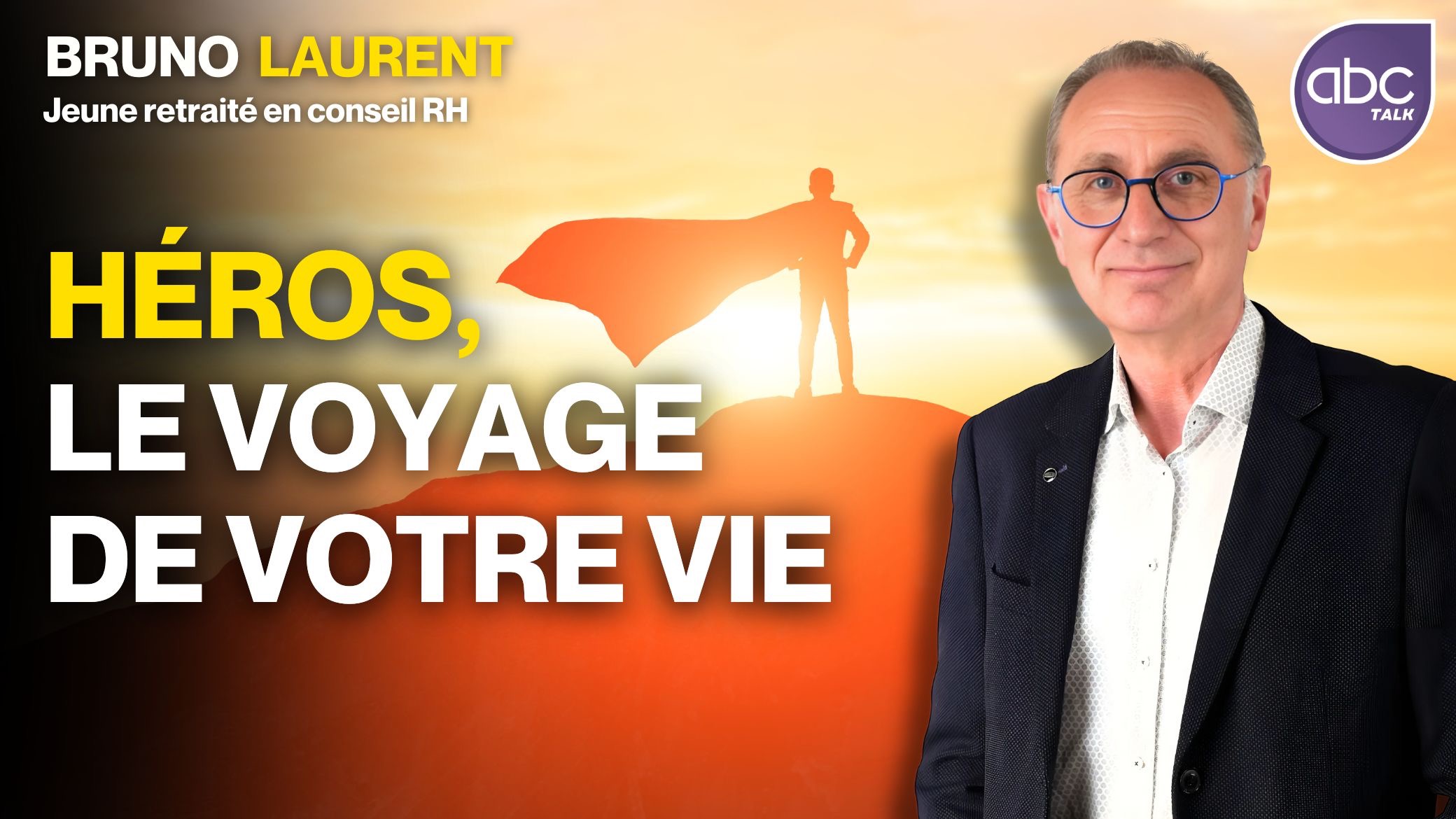 HÉROS, LE VOYAGE DE NOTRE VIE